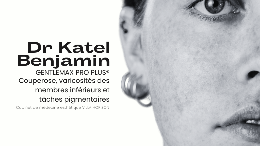 Soins Laser Gentle Max Pro Plus® - Dr Katel BENJAMIN